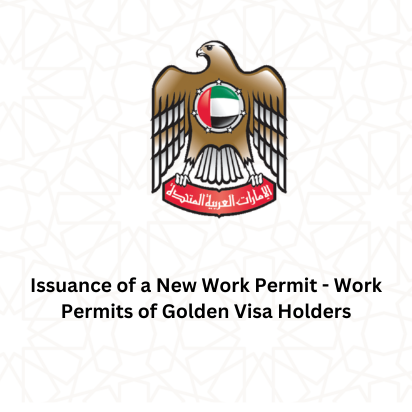 Issuance of a New Work Permit - Work Permits of Golden Visa Holders ...